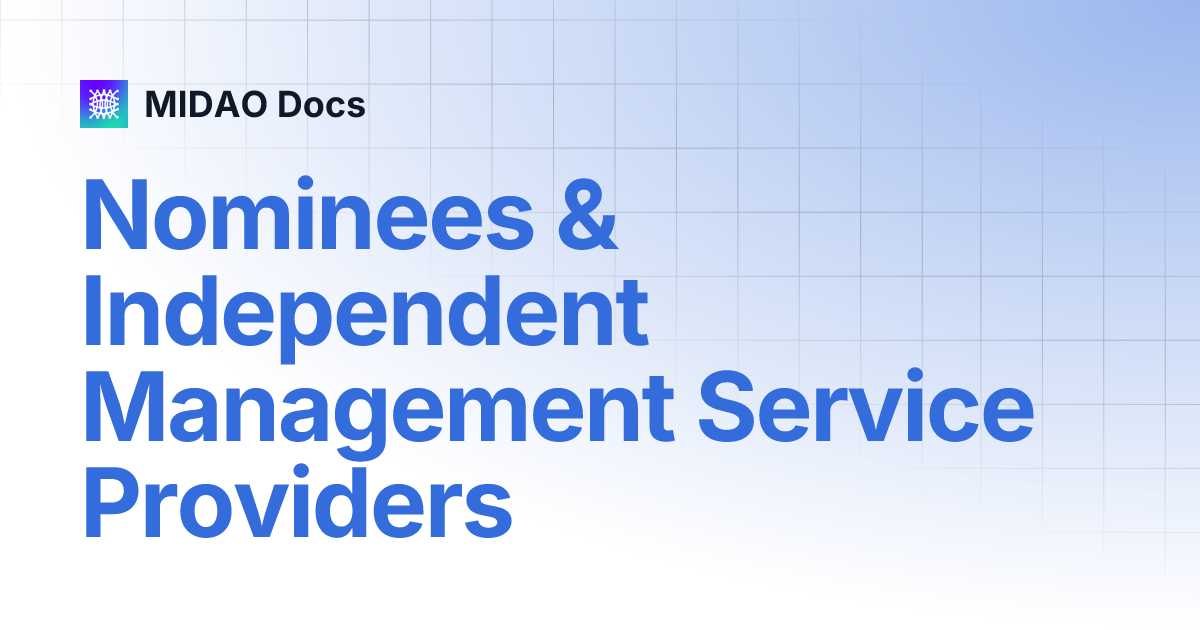 Nominees & Independent Management Service Providers | MIDAO Docs