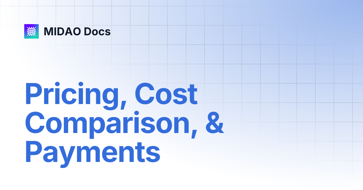 Pricing, Cost Comparison, & Payments | MIDAO Docs